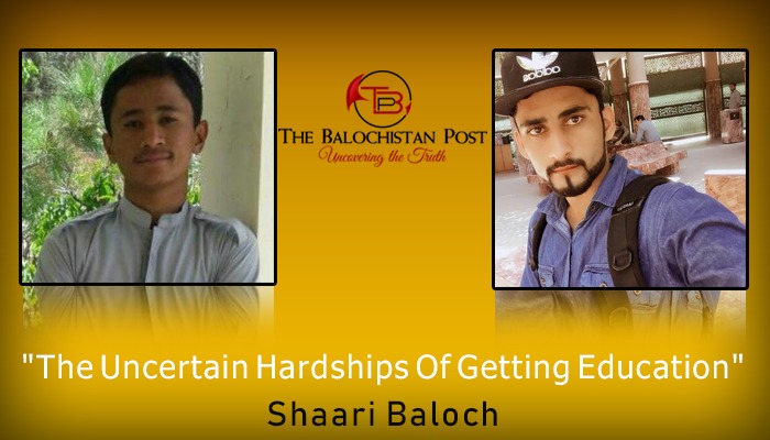 "The Uncertain Hardships Of Getting Education" - Shaari Baloch | The ...