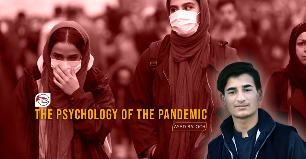 The Psychology of the Pandemic - Asad Baloch | The Balochistan Post