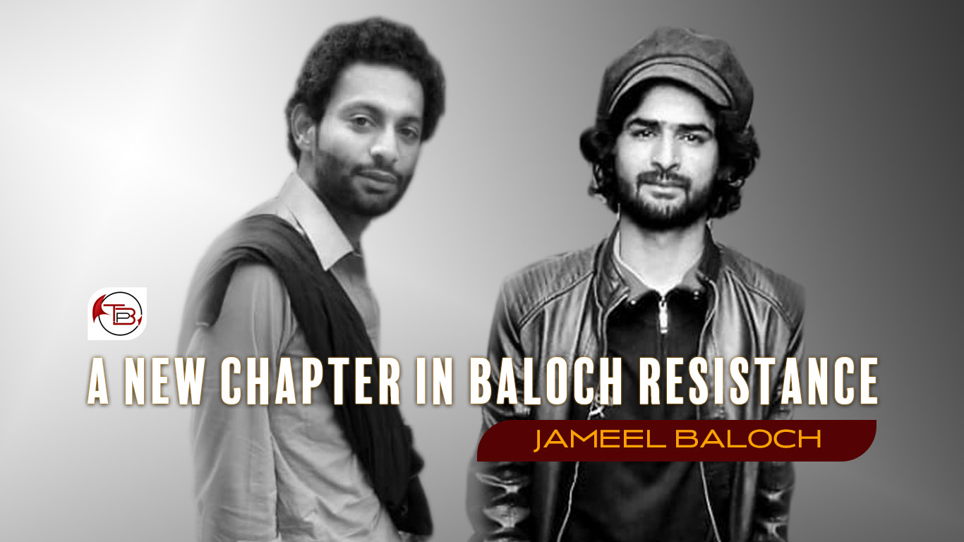 A New Chapter in Baloch Resistance - Jameel Baloch | The Balochistan Post