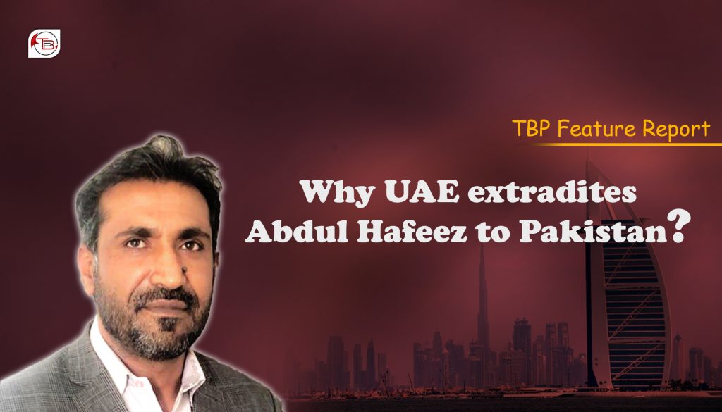 Why UAE extradites Abdul Hafeez to Pakistan?—TBP Report | The ...