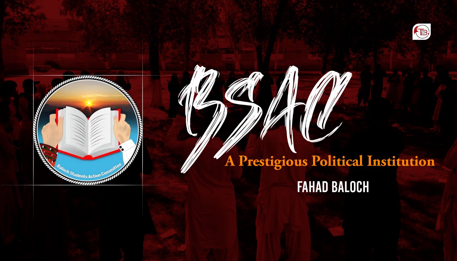 BSAC A Prestigious Political Institution - Fahad Baloch | The ...