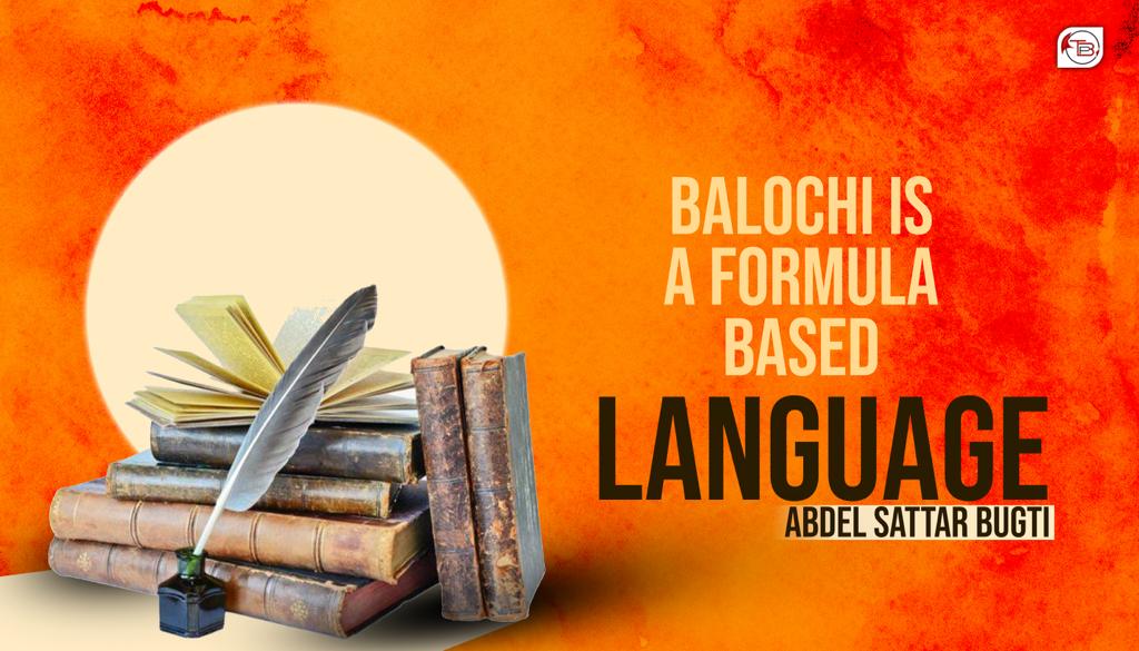 Balochi is a formula based language - Abdel Sattar Bugti | The ...