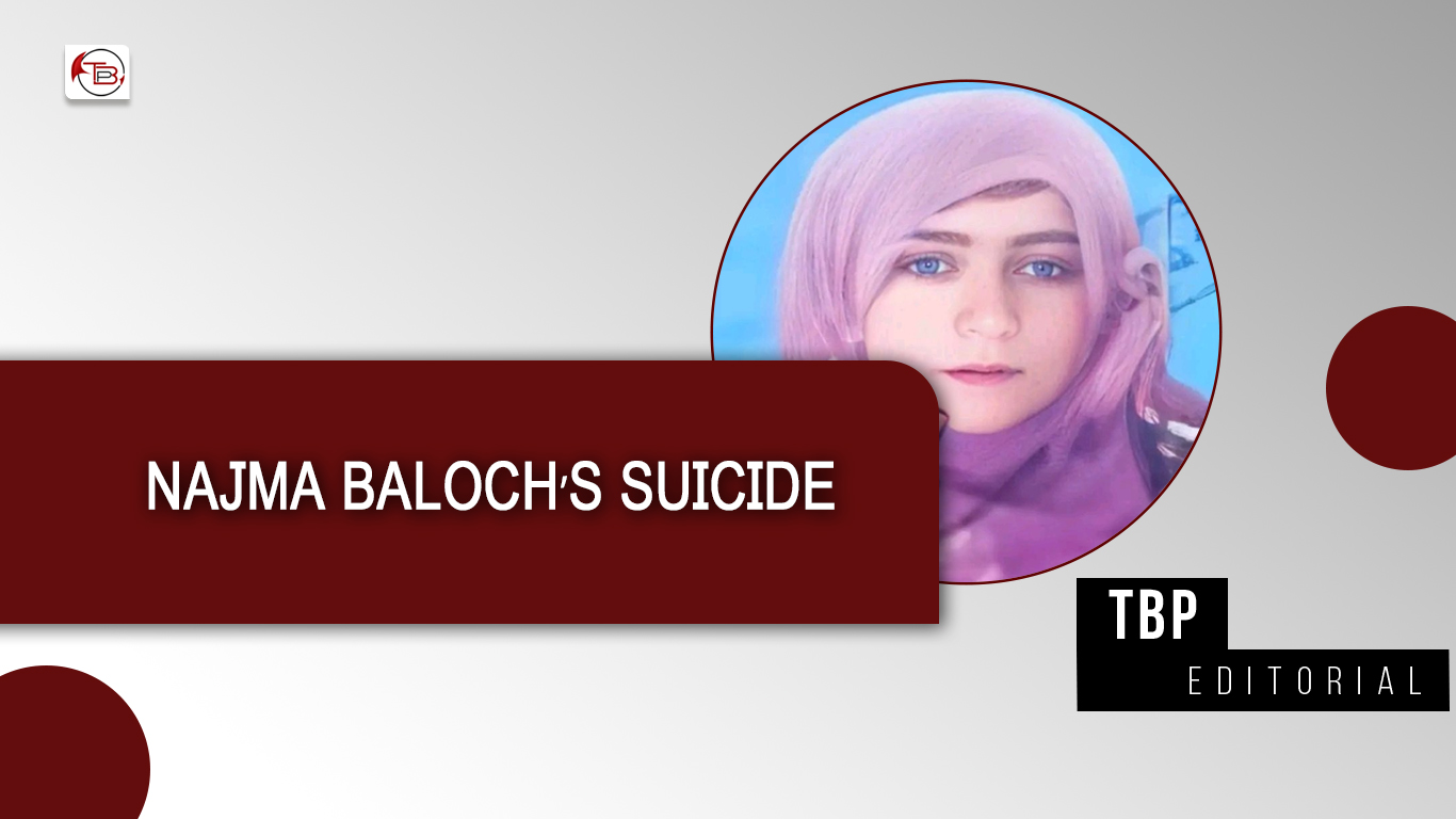 Najma Baloch’s suicide - TBP Editorial | The Balochistan Post