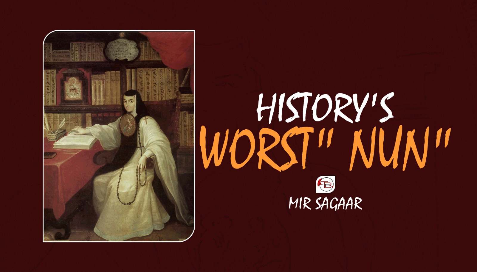 History's "Worst" Nun | The Balochistan Post