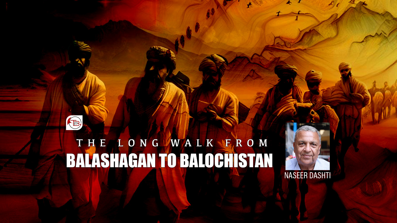The Long Walk from Balashagan to Balochistan - Dr Naseer Dashti | The ...