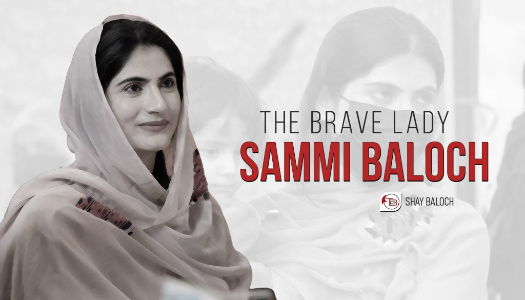The Brave Lady, Sammi Deen Baloch | The Balochistan Post