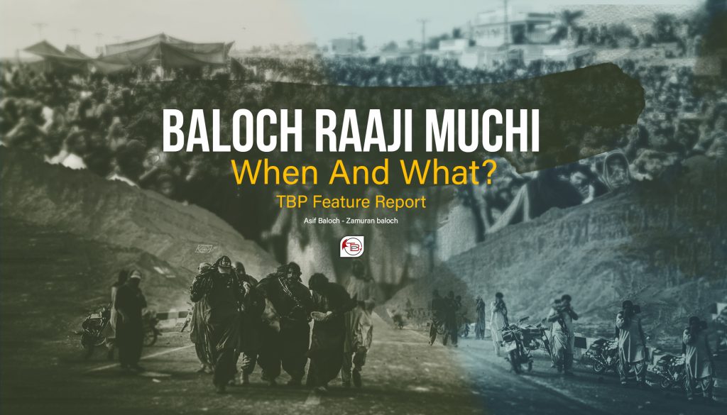 Baloch Raaji Muchi: When and What? - TBP Feature Report | The ...