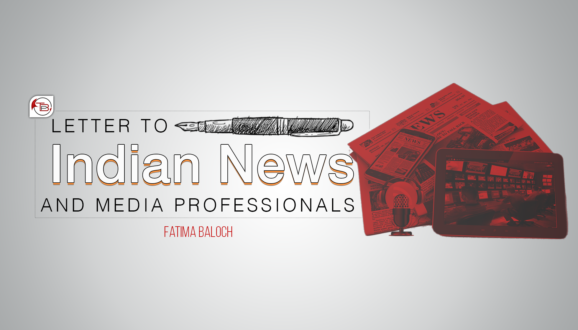 Letter to Indian News and Media Professionals -- Fatima Baloch | The ...